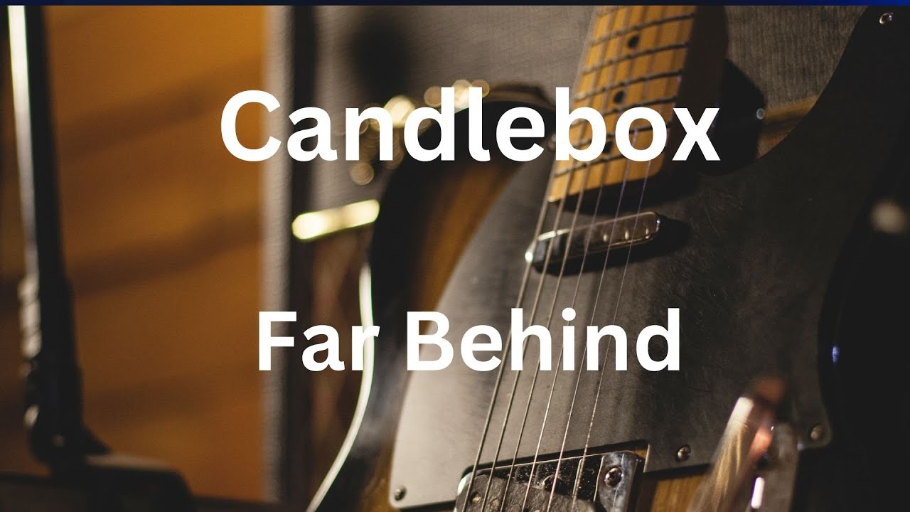 CandleBox Far Behind Guitar Breakdown STEP BY STEP - YouTube