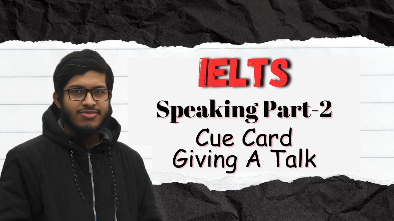 IELTS Speaking Part-2 (Cue Card) | Free IELTS Course! - YouTube