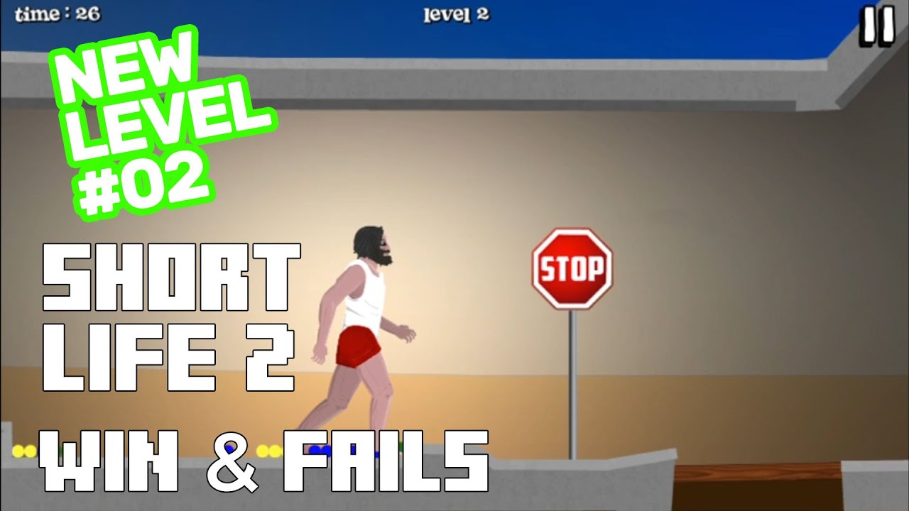 Short Life 2 - What is this game? Win and Fail Level - NEW LEVEL 02 ...