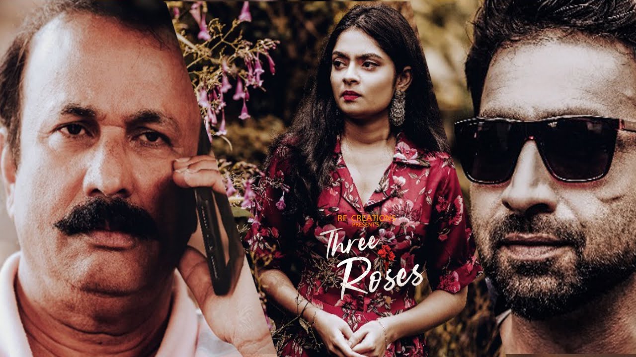 ത്രീ റോസ്സസ് മലയാളം ഷോർട് ഫിലിം 2022 | 3 Roses Malayalam Shortfilm ...
