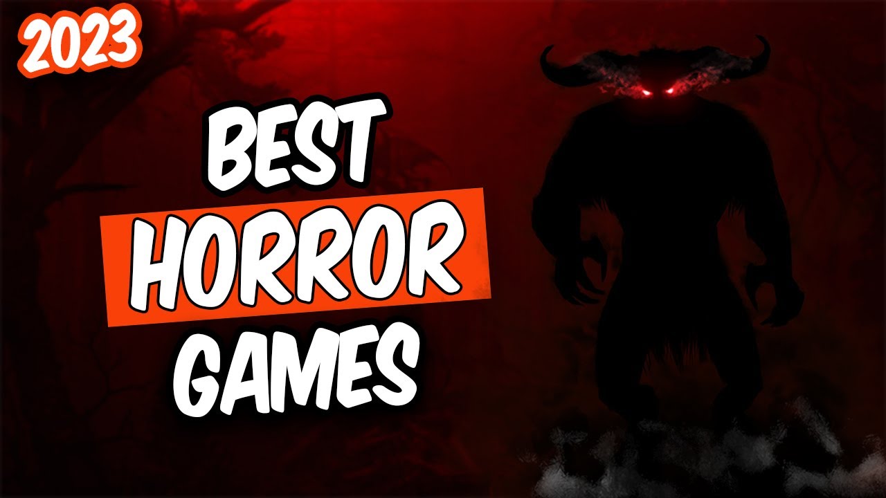 Top 5 Best HORROR Games 2023 - YouTube