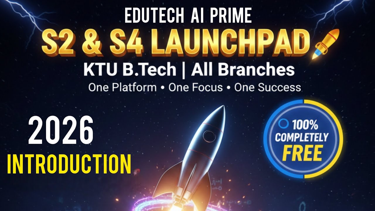S2 & S4 KTU B Tech LaunchPad Series - Introduction (2026) - YouTube