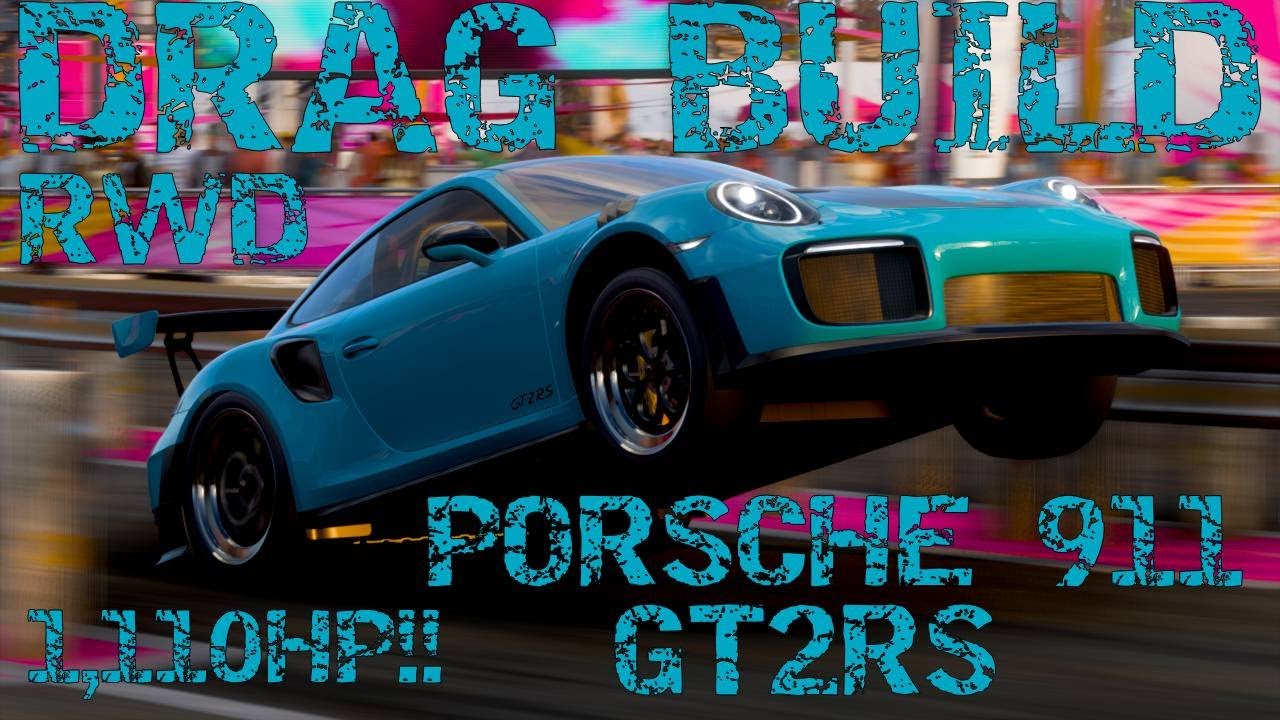 Porsche 911 GT2RS Drag Build/ Forza Horizon 5 - YouTube