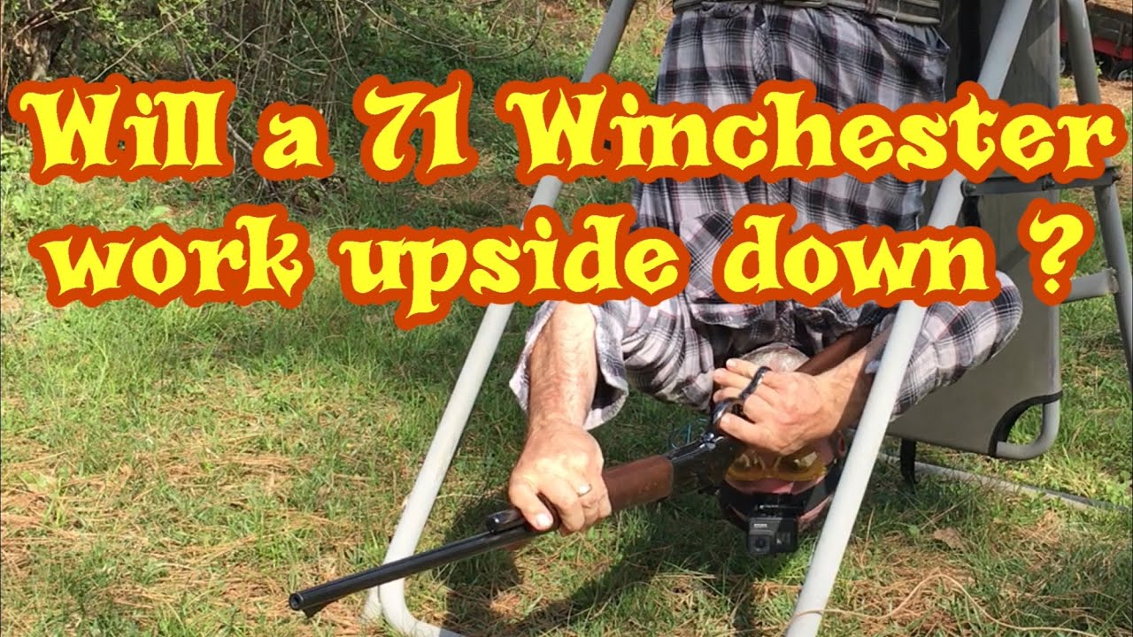 Would a 71 Winchester work upside down? - YouTube