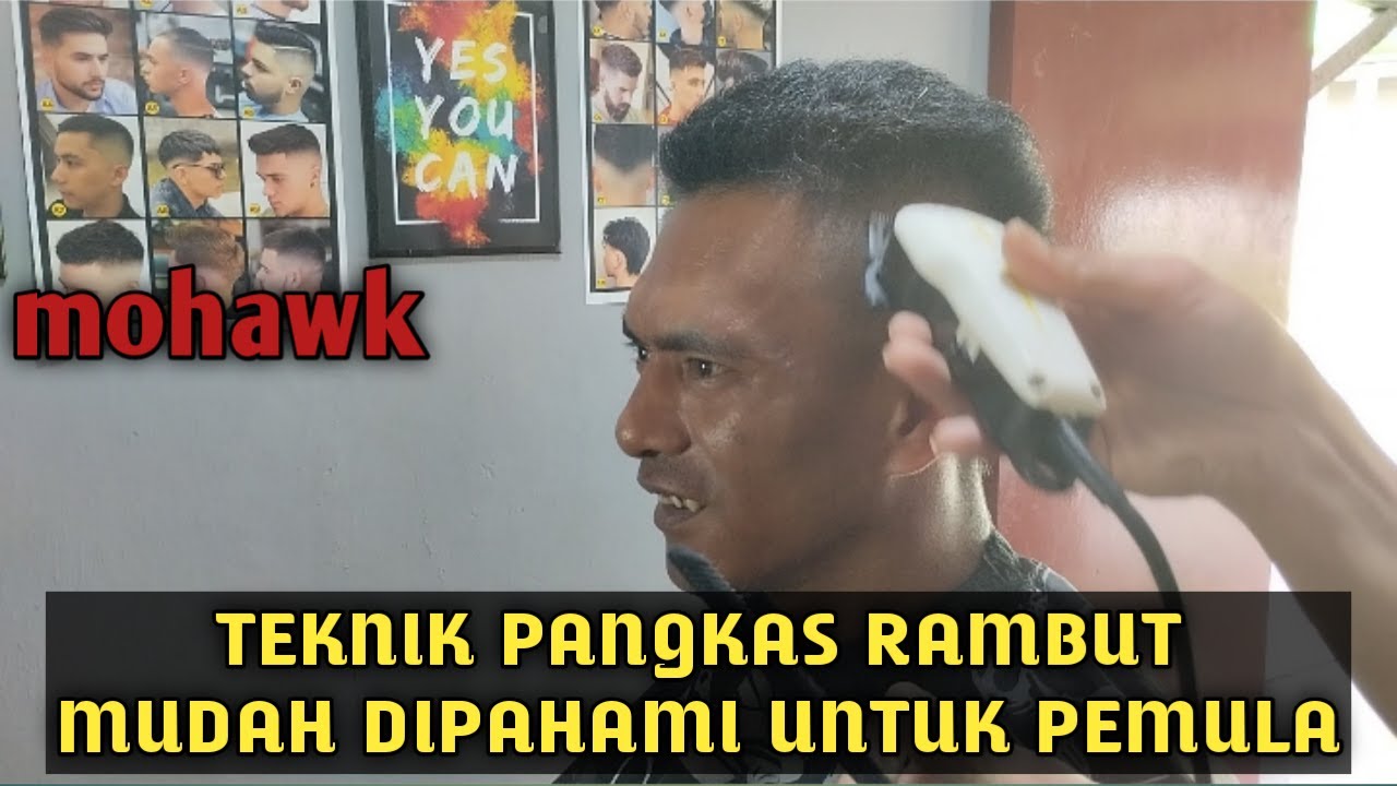 TUTORIAL PANGKAS RAMBUT || MOHAWK || MUDAH DIPAHAMI UNTUK PEMULA ...