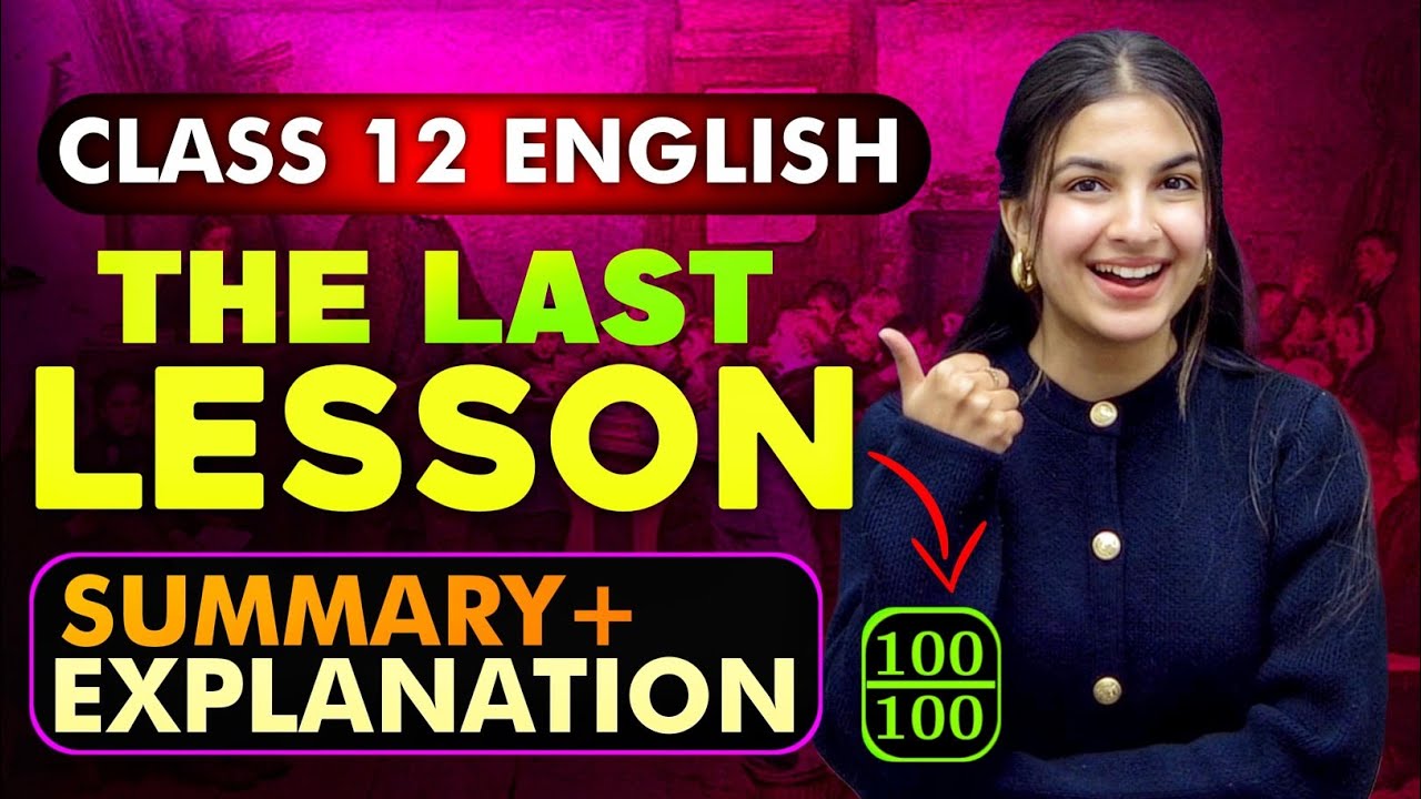 The Last Lesson Class 12 Summary with Explanation in Hindi | Boards ...