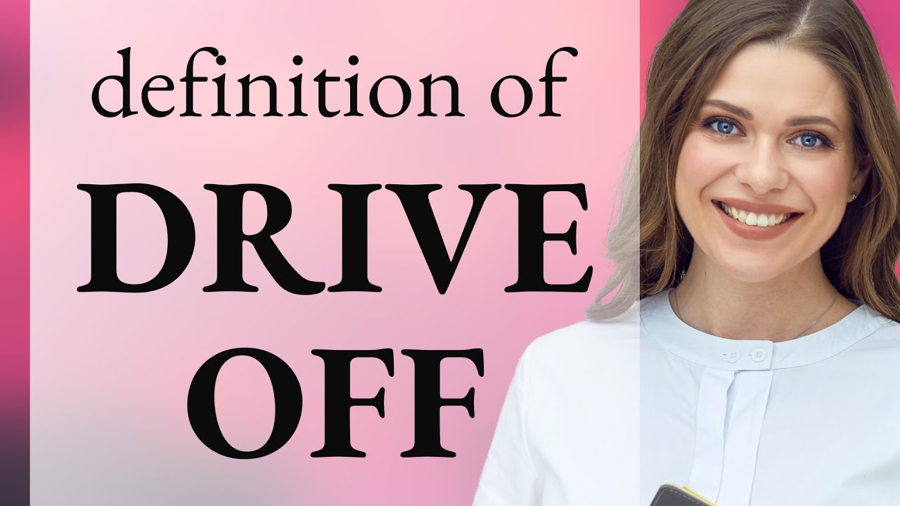 Drive off | meaning of DRIVE OFF - YouTube