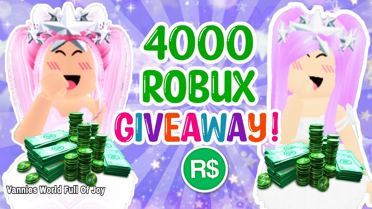 🤑🤑 4000 ROBUX GIVEAWAY IN ROBLOX || ROBLOX GIVEAWAYS || Vannies World ...