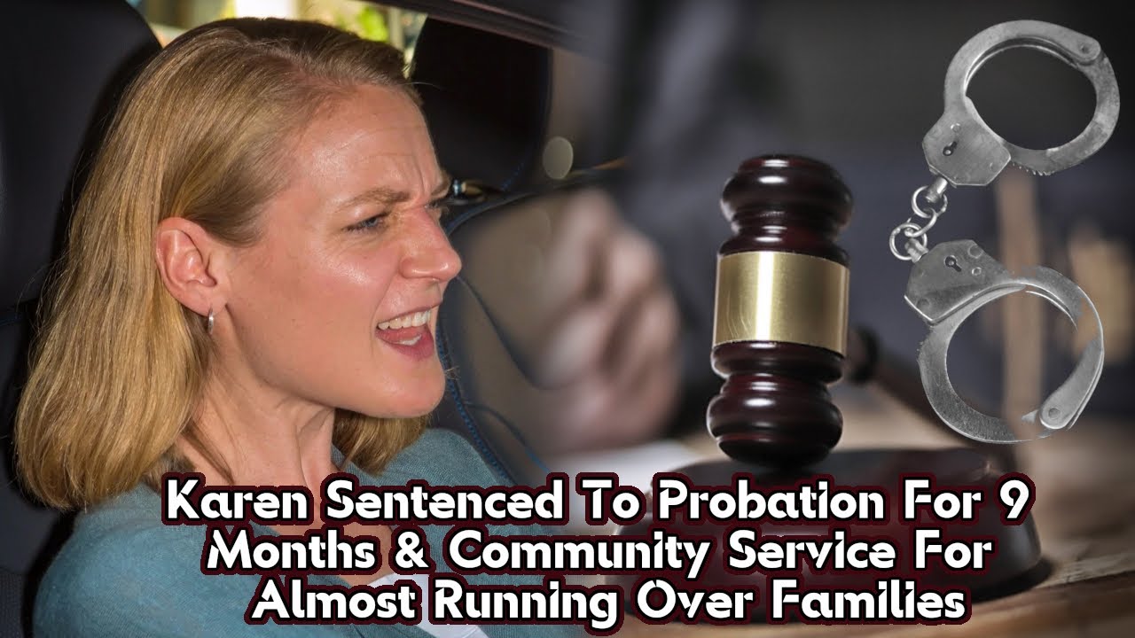 Karen Sentenced To Probation For 9 Months & Community Service For ...