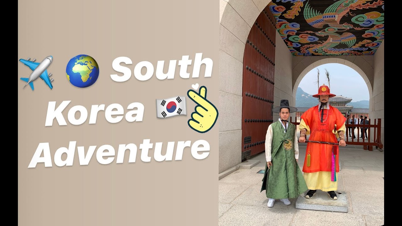 South Korea Adventure - YouTube