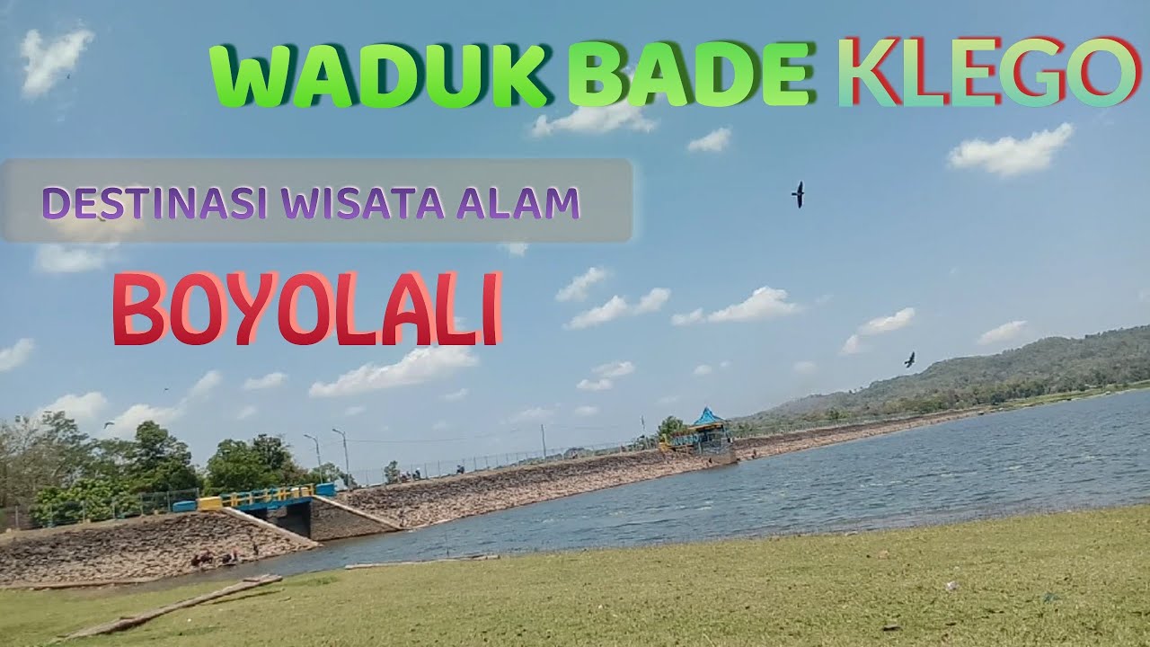 Waduk Bade Klego di Boyolali || - YouTube