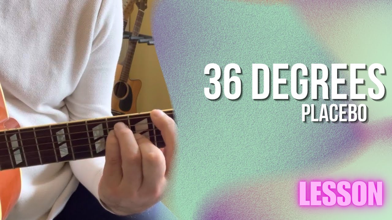 Placebo - 36 Degrees [Guitar Lesson / Tutorial] - YouTube