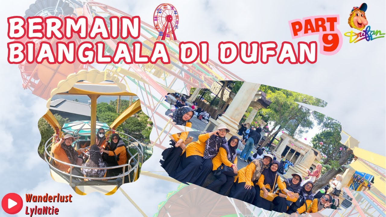 VLOG 30. BERMAIN BIANGLALA DI DUFAN BERSAMA IBU-IBU SMK WIWOROTOMO ...