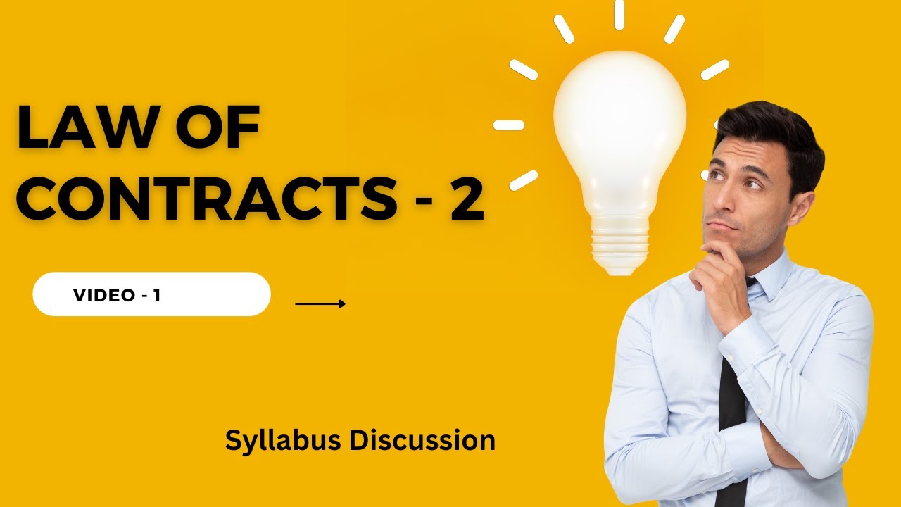Law of Contract II | Video -1 | Syllabus discussion - YouTube