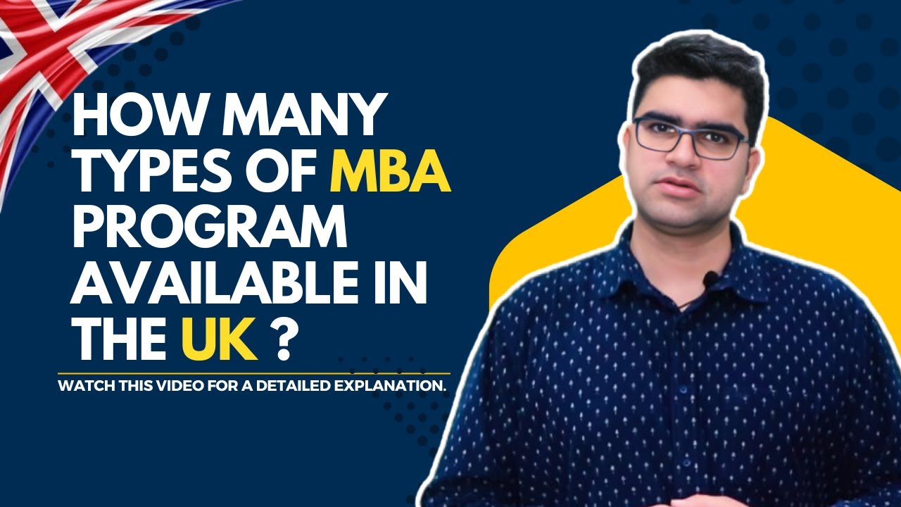 Explore the Different Types of MBA Programs in the UK | Study in the UK ...