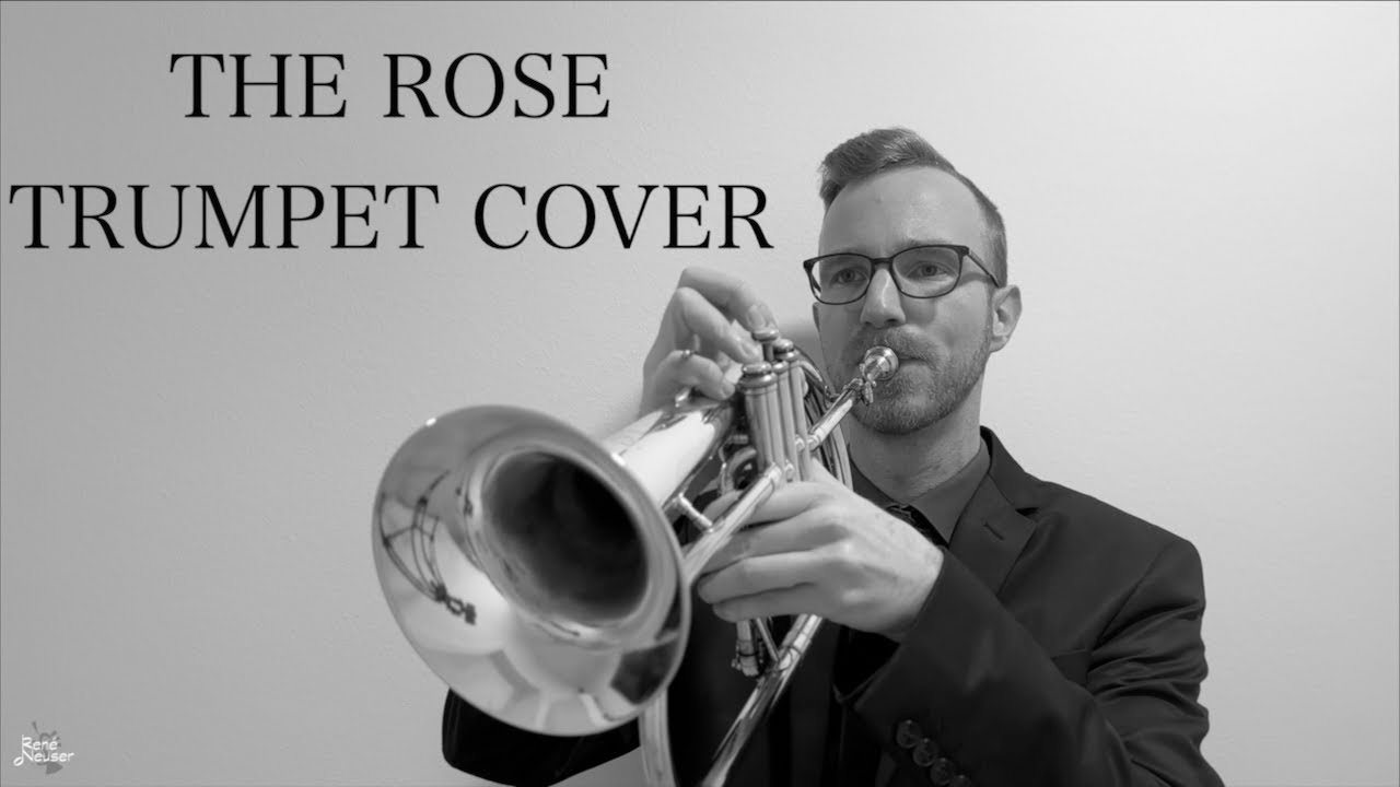 The Rose - Bette Midler - Trumpet Cover by René Neuser - YouTube