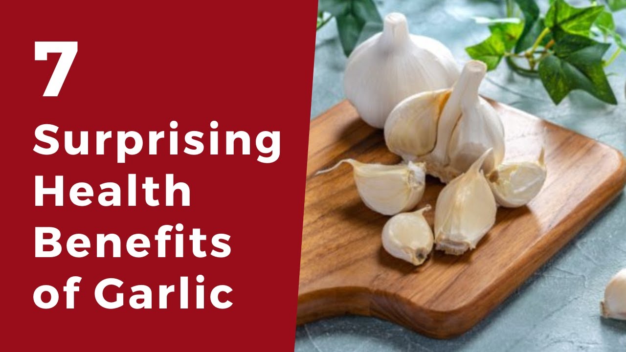 7 Surprising Health Benefits of Garlic - YouTube