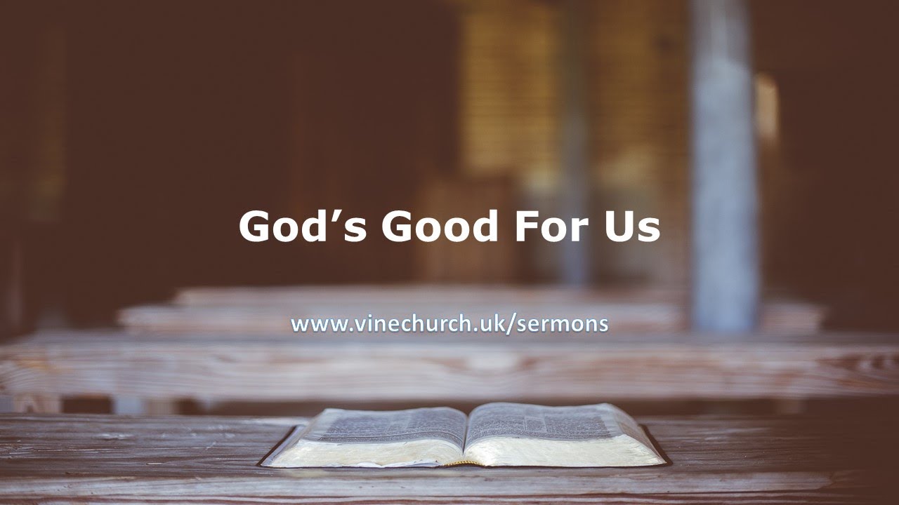 God's Good for Us - YouTube