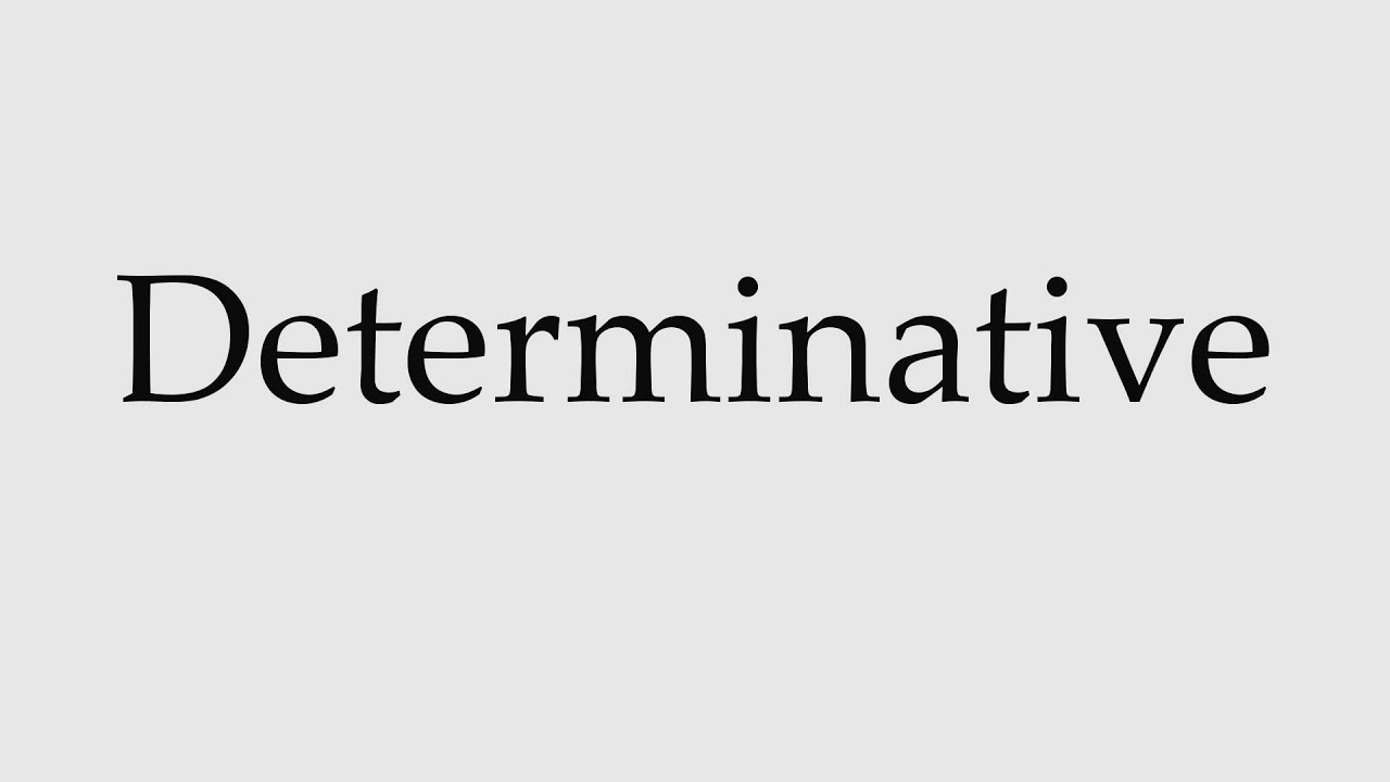 How to Pronounce Determinative - YouTube