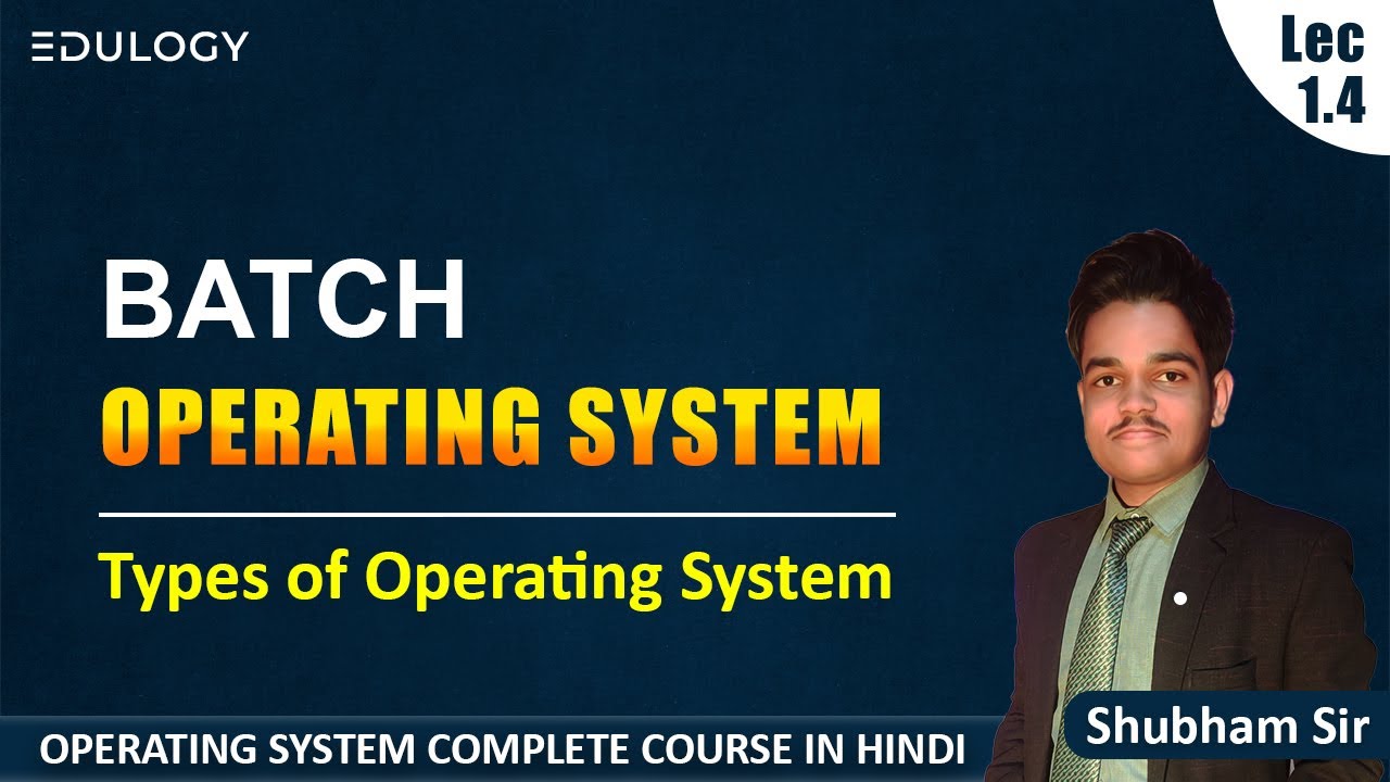 L-1.4 Batch Operating System | How Batch Processing Works? | OS by ...
