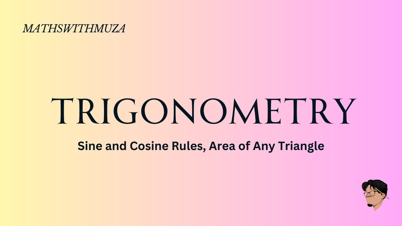Sine Rule, Cosine Rule, and Area of a Triangle - YouTube