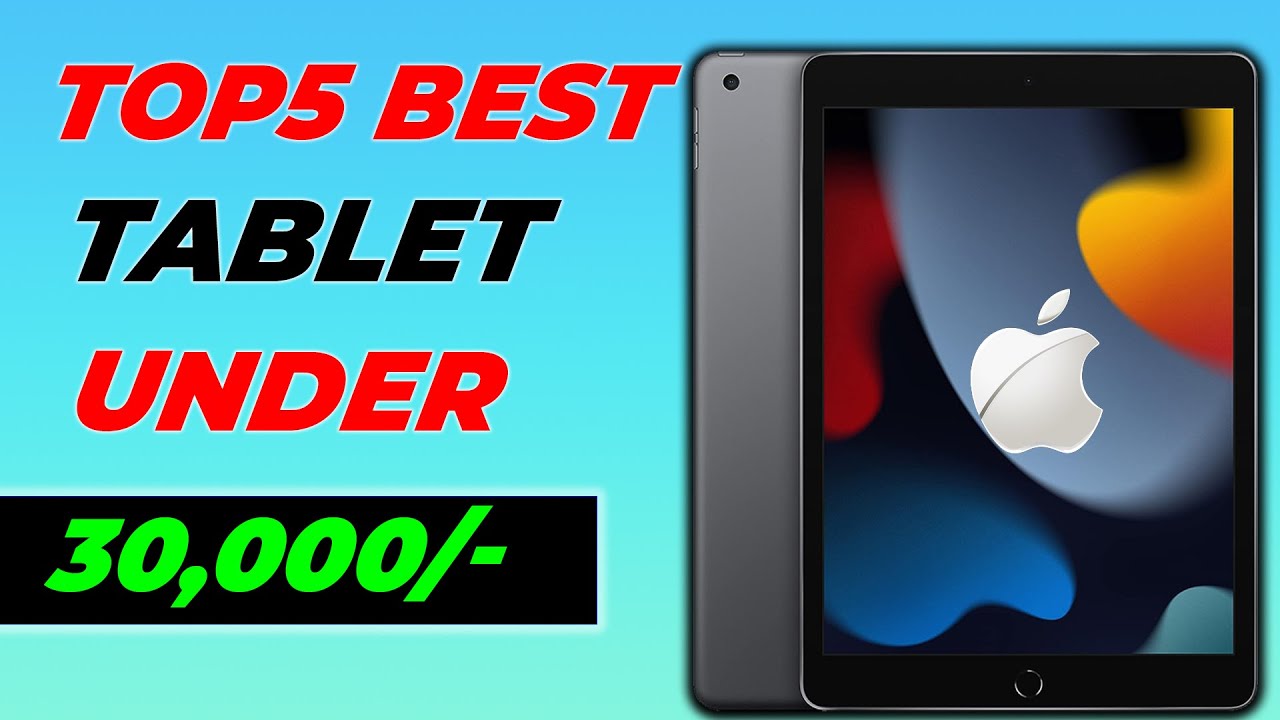 Best Tablet under 30000 ll TOP 5 BEST TABLET UNDER 30,000 ll GAMING ...