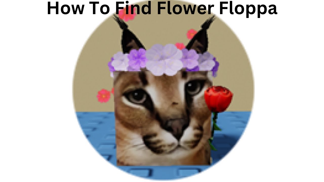 How To Find Flower Floppa in Find The Floppa - YouTube