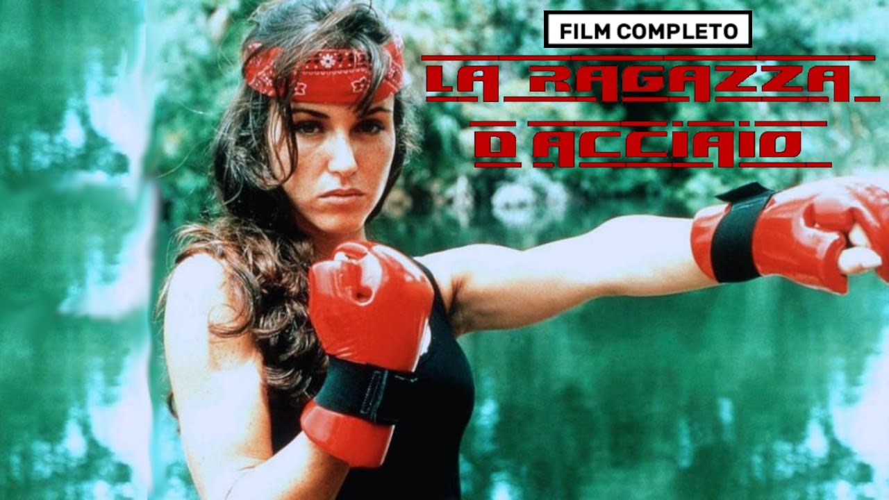 LA RAGAZZA D'ACCIAIO - FILM COMPLETO ITALIANO - YouTube