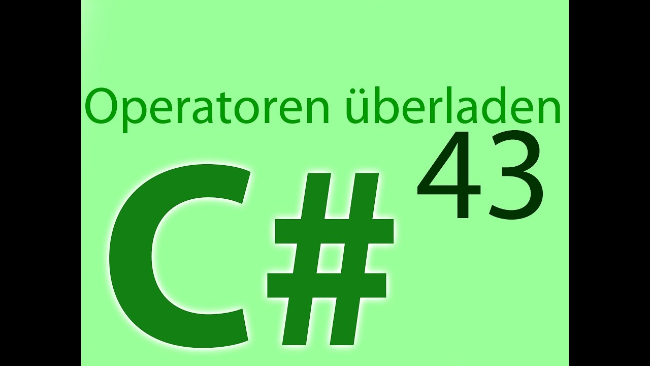 C#: Operatoren überladen - Folge 43 - YouTube