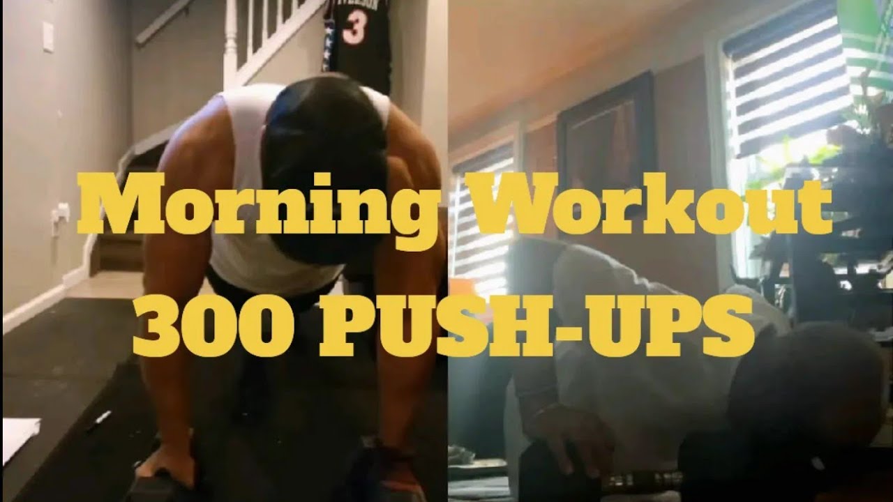 MORNING 300 PUSH UPS WORKOUT - YouTube