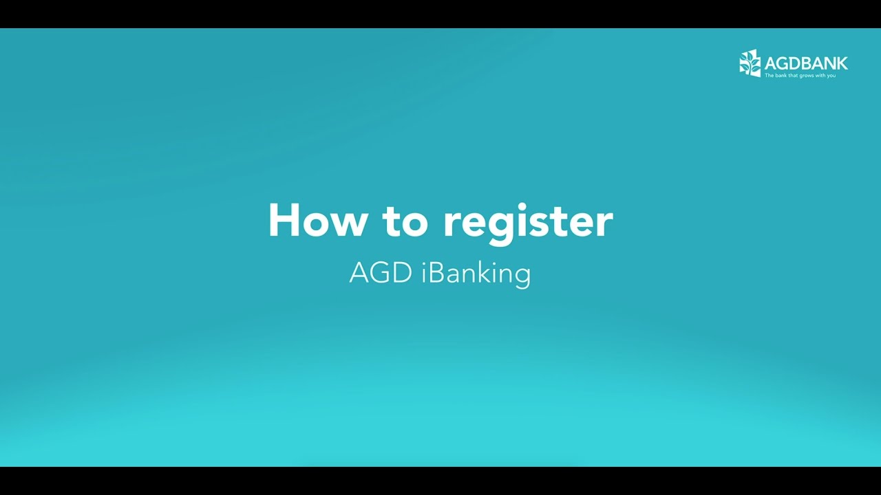 AGD Bank's iBanking "How to Register” Tutorial Video - YouTube
