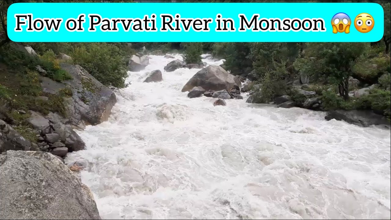 Flow of Parvati River in Monsoon | Parvati river flow status | Parvati ...
