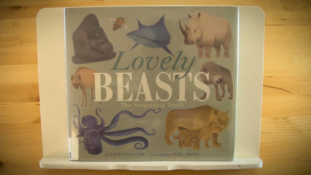 Read Aloud Storytime Children's Book #18 (Lovely Beasts: The Surprising ...
