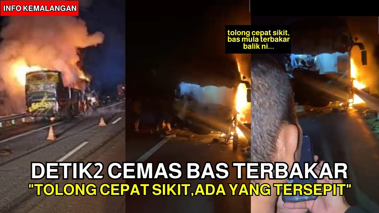 KEJADIAN "NGERl" BAS EKSPRESS TERBAK4R DI LEBUHRAYA BERHAMPIRAN GURUN ...
