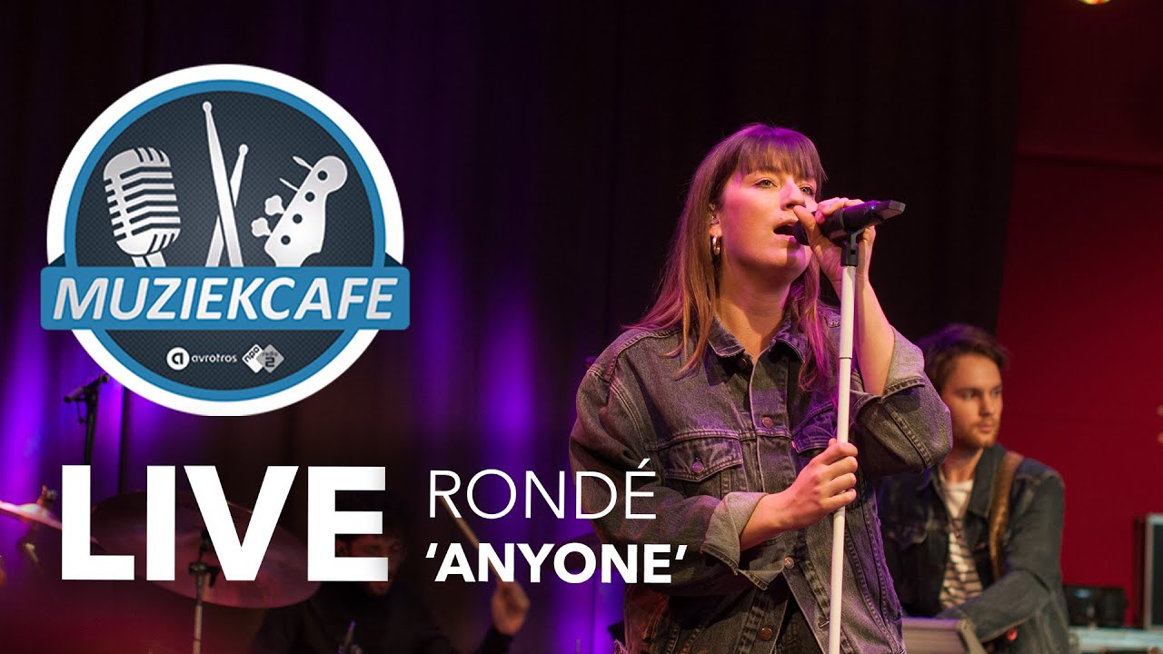 RONDÉ - 'Anyone' live bij Muziekcafé - YouTube