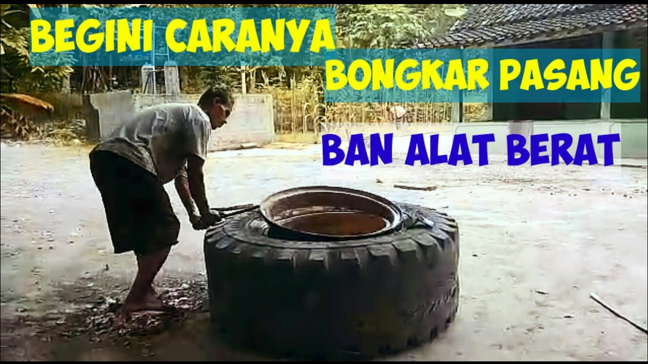 Cara cepat bongkar pasang ban loader secara manual||Rayap Asphalt - YouTube