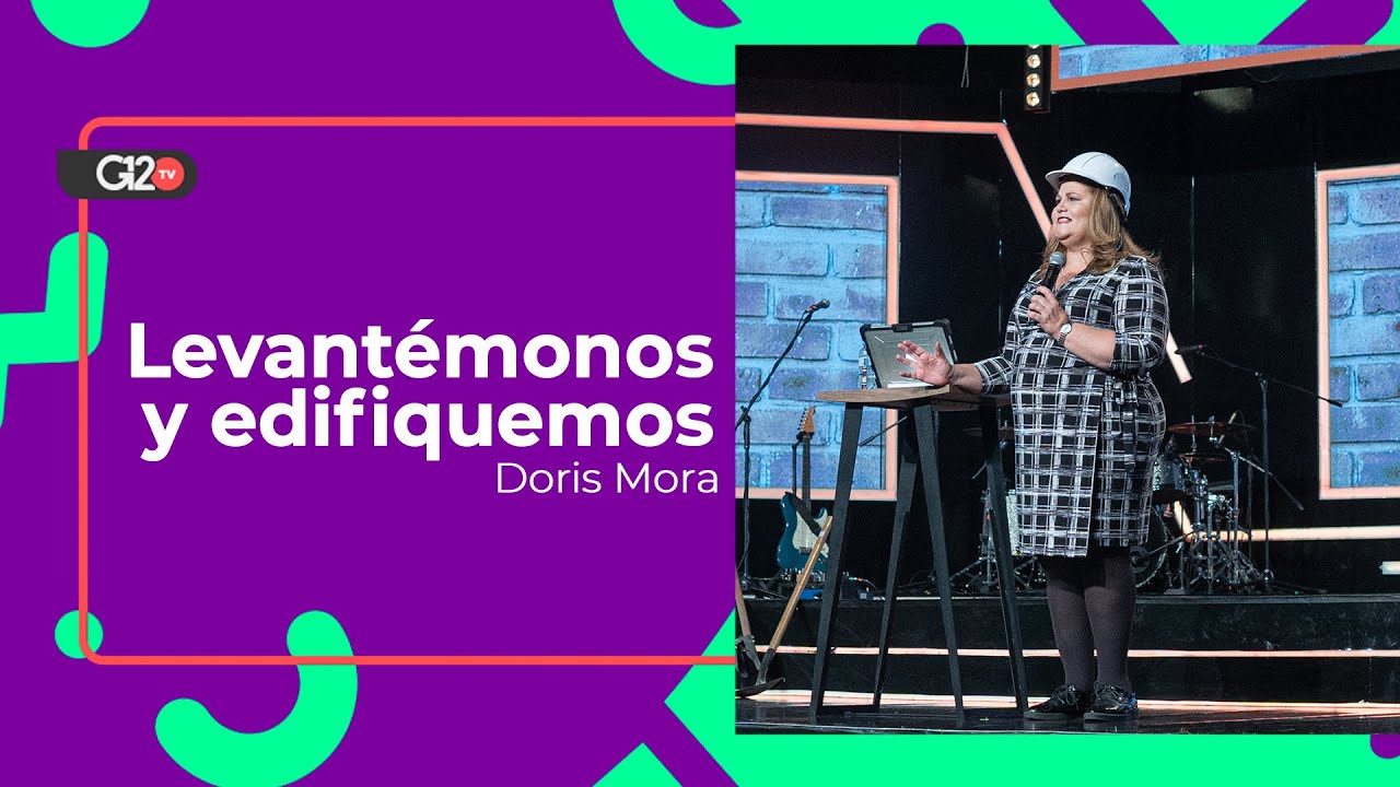 Levantémonos y edifiquemos - Doris Mora - YouTube
