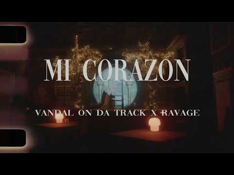 Vandal On Da Track & Ravage - Mi Corazòn (Official Music Video)