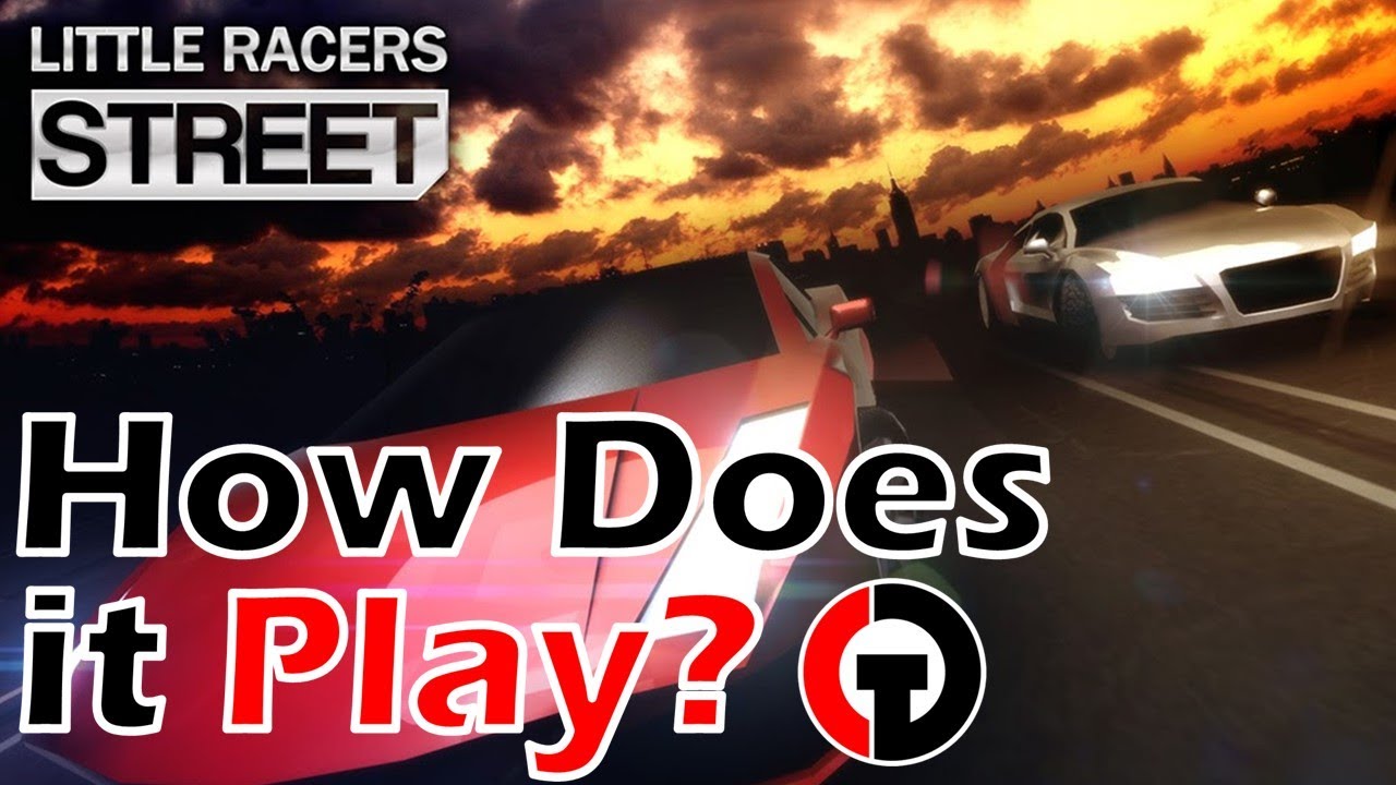 Little Racers STREET Review & Demonstration - YouTube