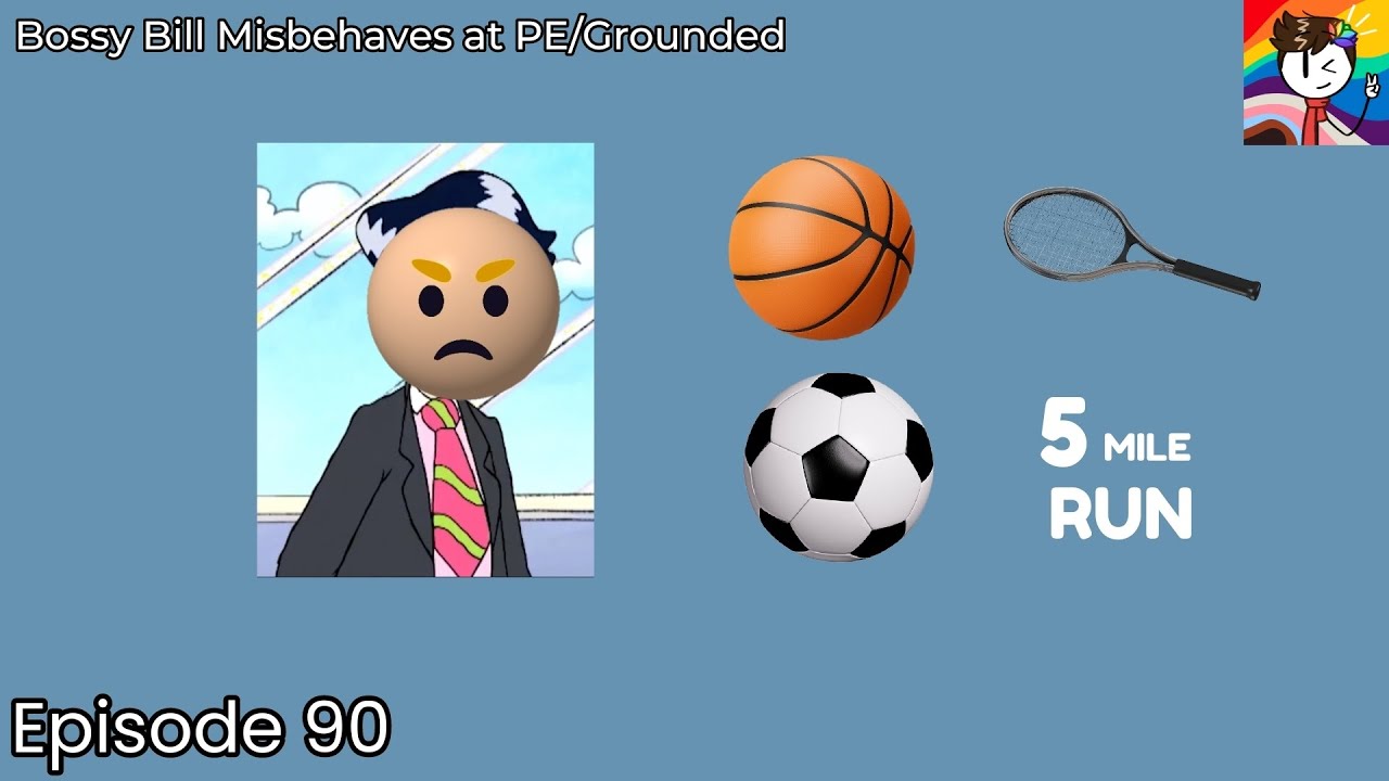Bossy Bill Misbehaves at PE/Grounded - YouTube
