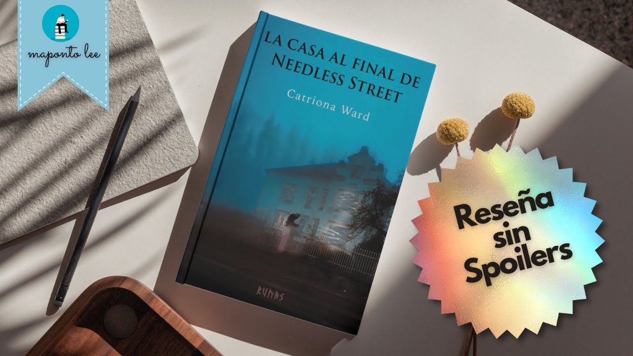 La Casa al Final de Needless Street - Catriona Ward - 2021 | Reseña Sin ...