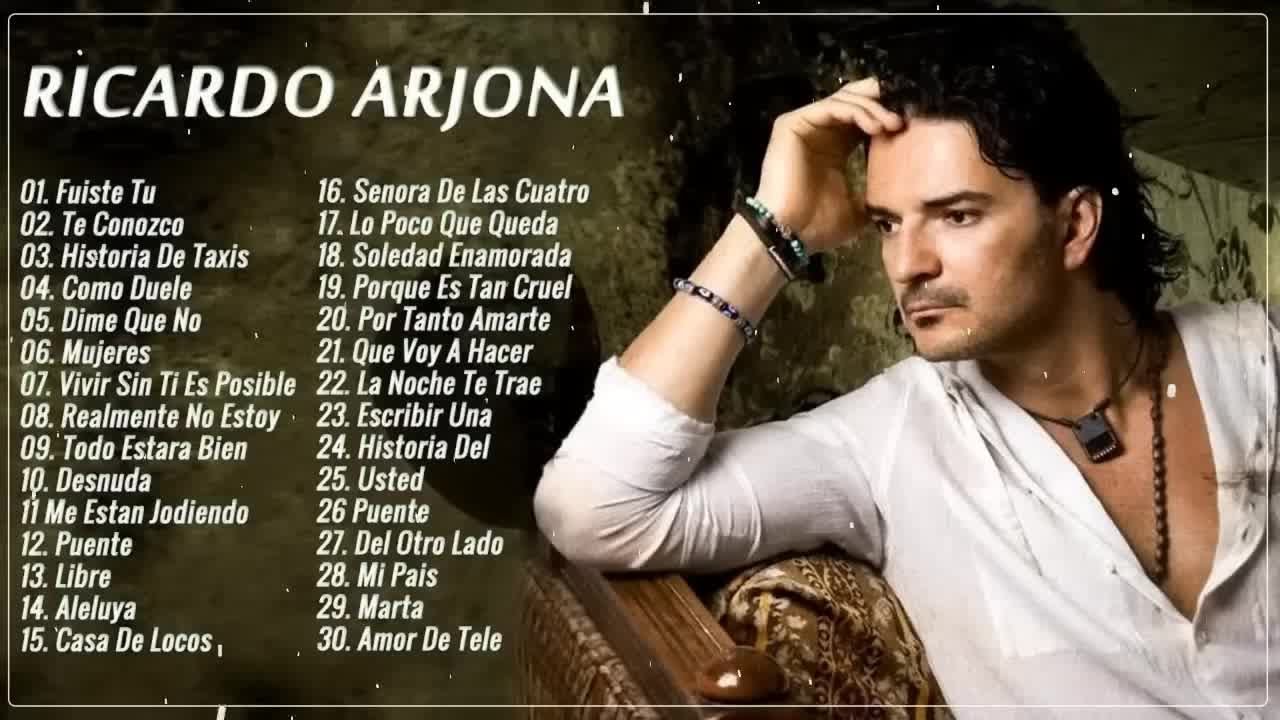 LAS 25 MEJORES CANCIONES DE RICARDO ARJONA - RICARDO ARJONA ÉXITOS SUS ...