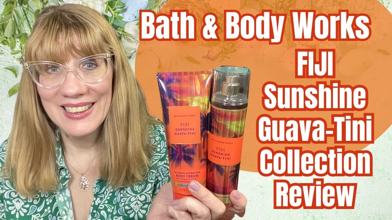 Bath & Body Works FIJI Sunshine Guava-Tini Collection Review - YouTube