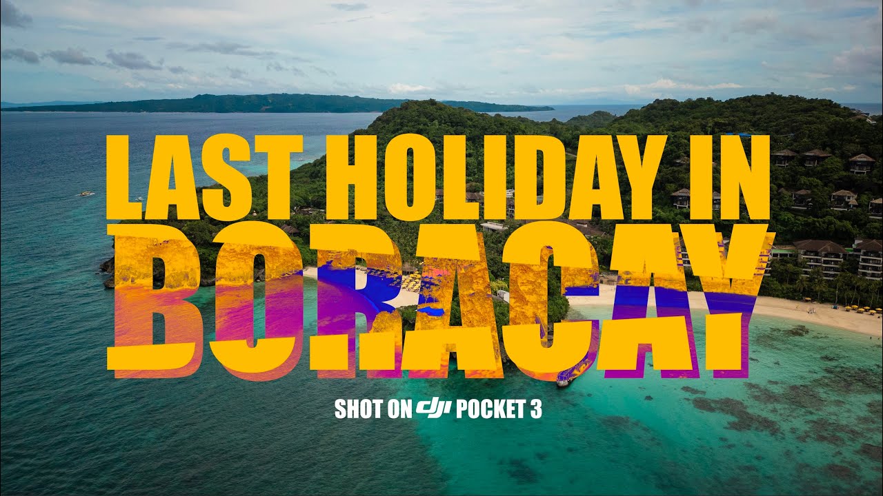 Last holiday in Boracay Philippines (Shot on DJI Pocket 3) - YouTube