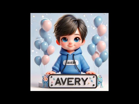 Happy Birthday Avery Song (Boy Version) - YouTube