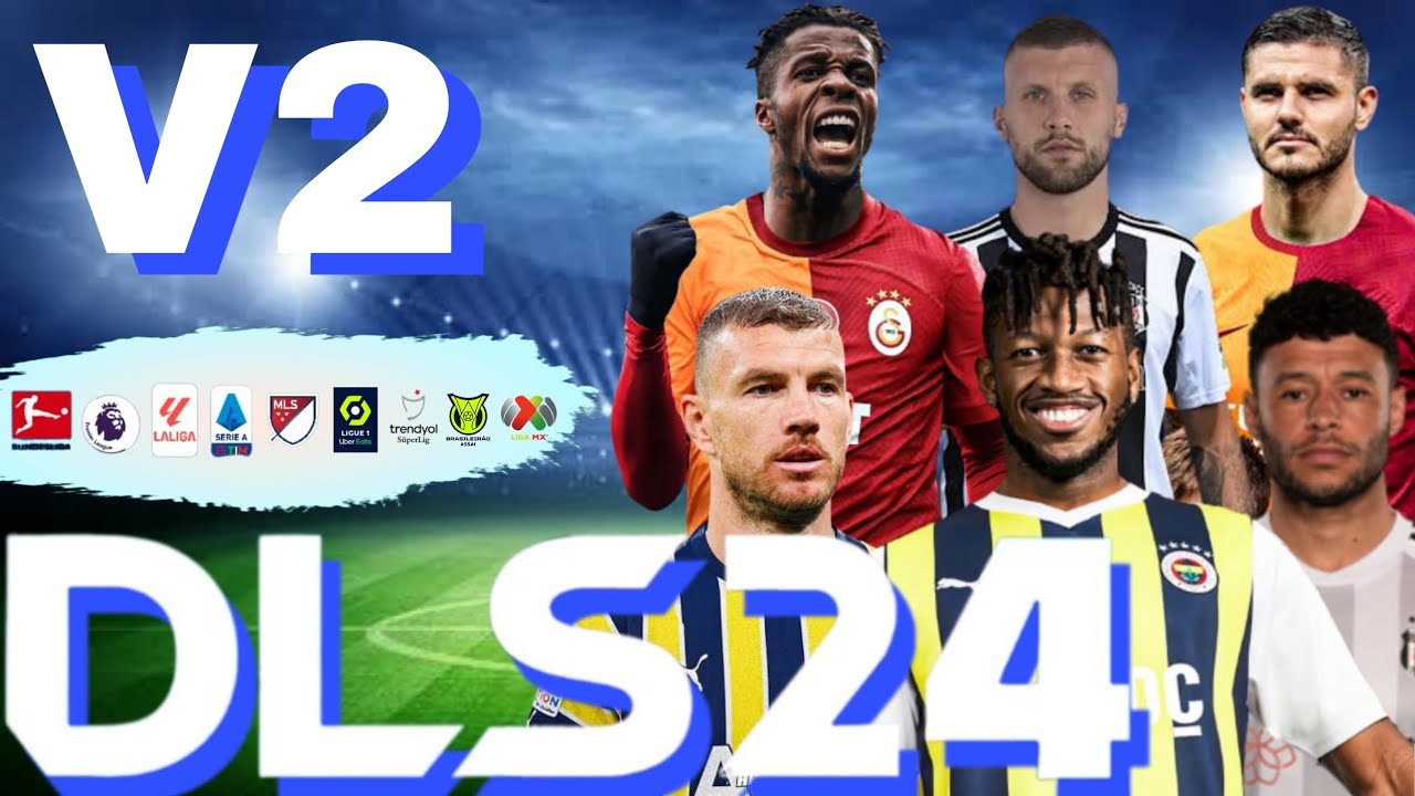 DLS 19 MOD 24 V2 ÇIKTI !!! GÜNCEL KADROLAR, YENİ YÜZLER, SÜPER LİG VE ...