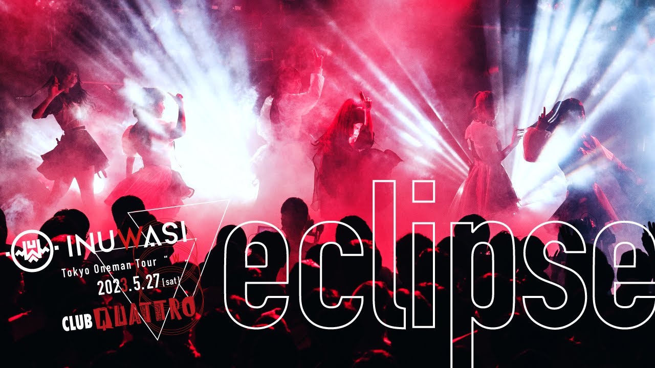 INUWASI -「eclipse (Intro long)」[LIVE MOVIE] - YouTube