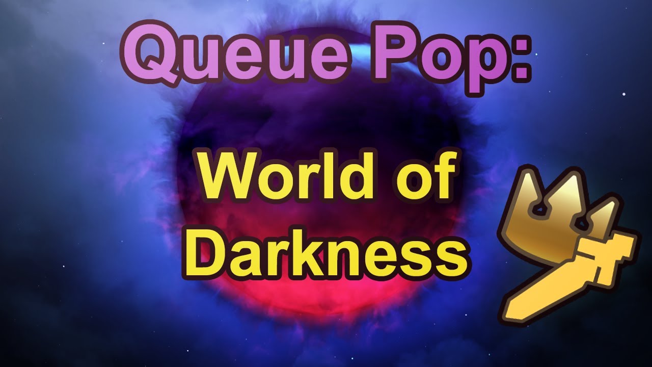 Queue Pop: World of Darkness - YouTube