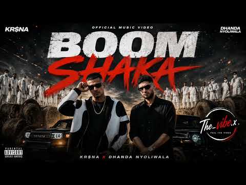 BOOM SHAKA LAKA| KR$NA x Dhanda Nyoliwala | Official Music Video | New Haryanvi Rap Song