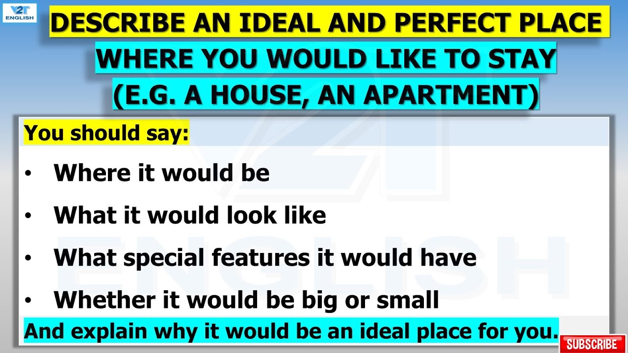 IELTS SPEAKING PART 2: Describe an ideal and perfect place where you ...